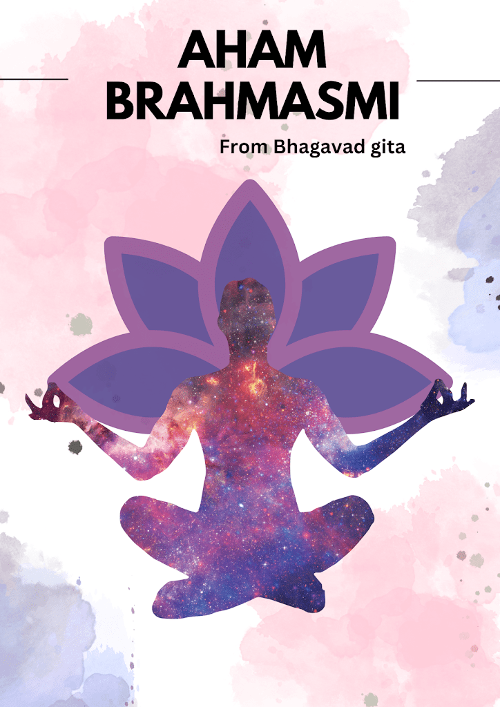 Aham Brahmasmi Bhagavad Gita - Aham Brahmasmi Meaning - Daivya Chakra